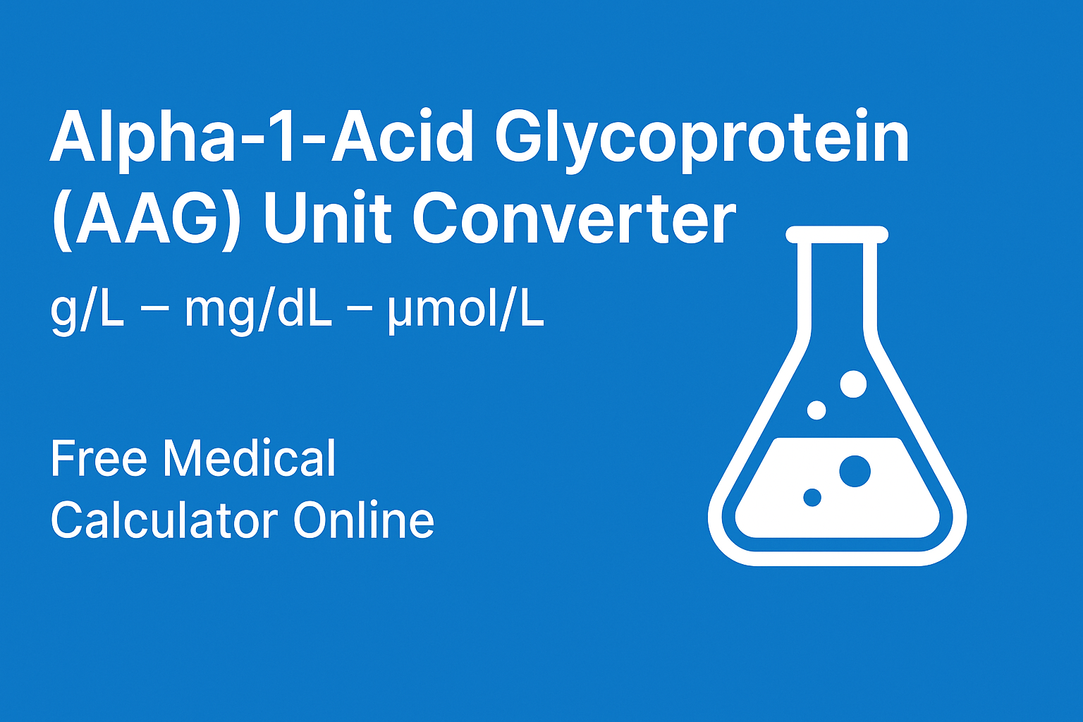 Alpha-1-Acid Glycoprotein (AAG) Unit Converter | CalcEngines