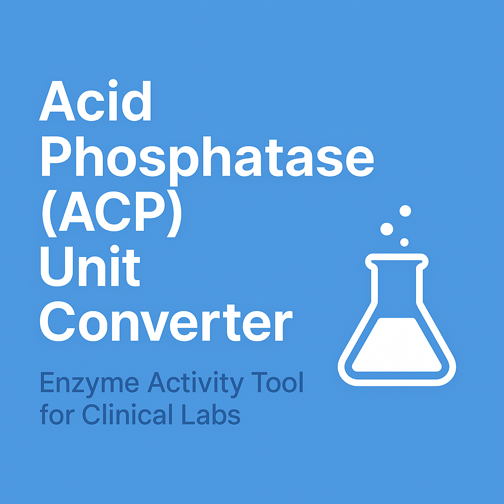 Acid Phosphatase (ACP) Unit Converter – Enzyme Activity Tool